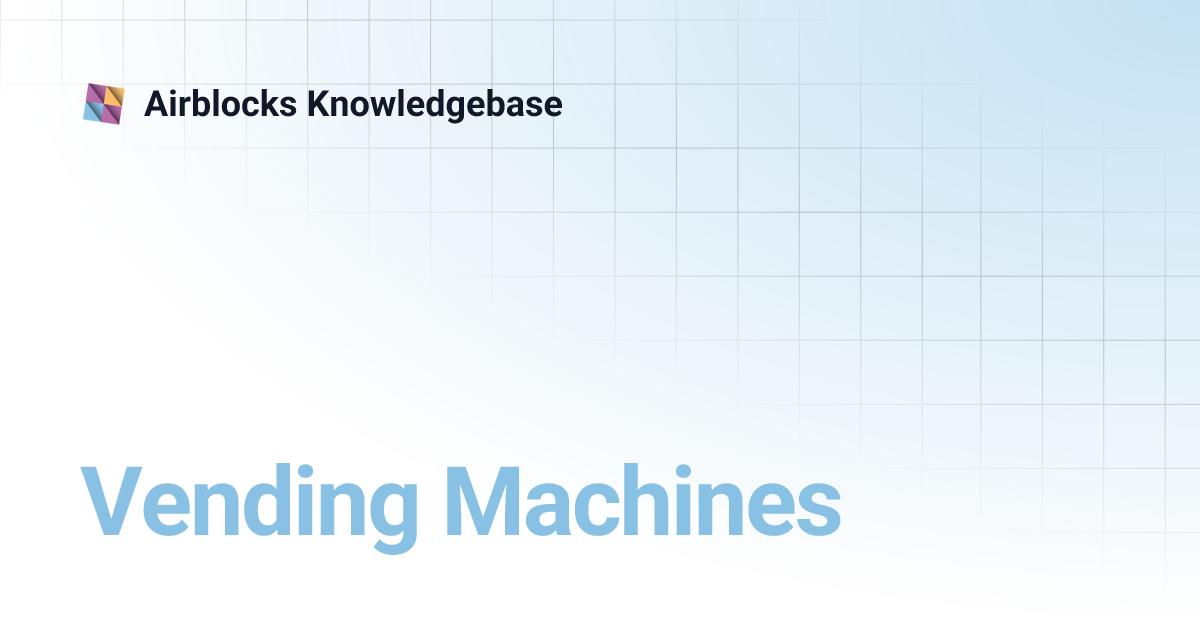 Vending Machines | Airblocks Knowledgebase